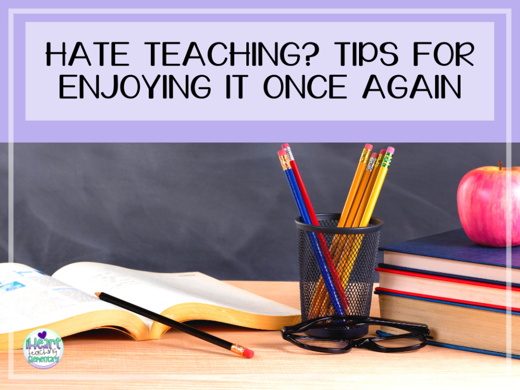 Hate Teaching? How to Enjoy it Once Again