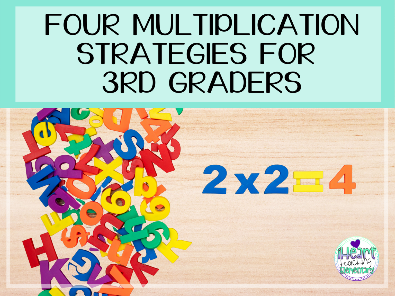 4 Multiplication Strategies for 3rd-Graders