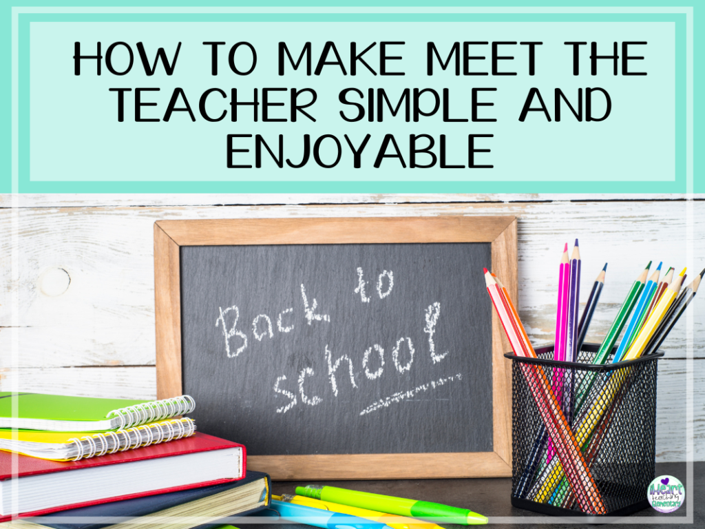 How to Make Meet the Teacher Simple and Enjoyable