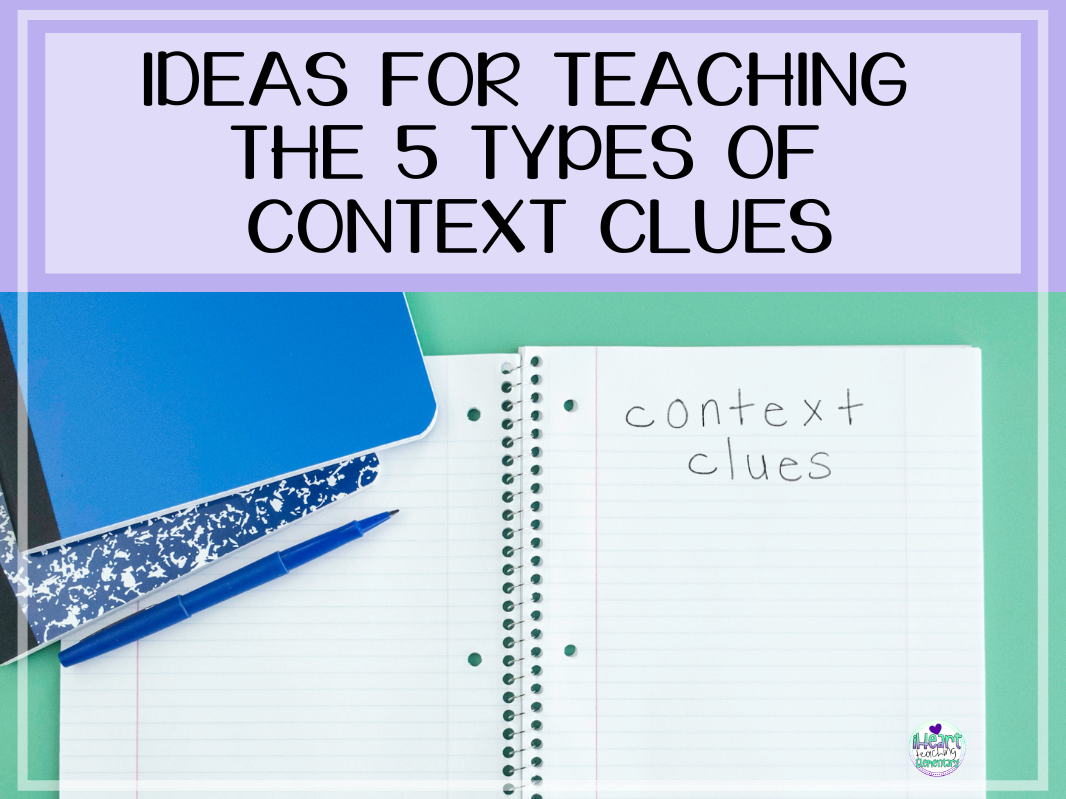Ideas For Teaching The 5 Types Of Context Clues Ideas For Teaching The 5 Types Of Context Clues
