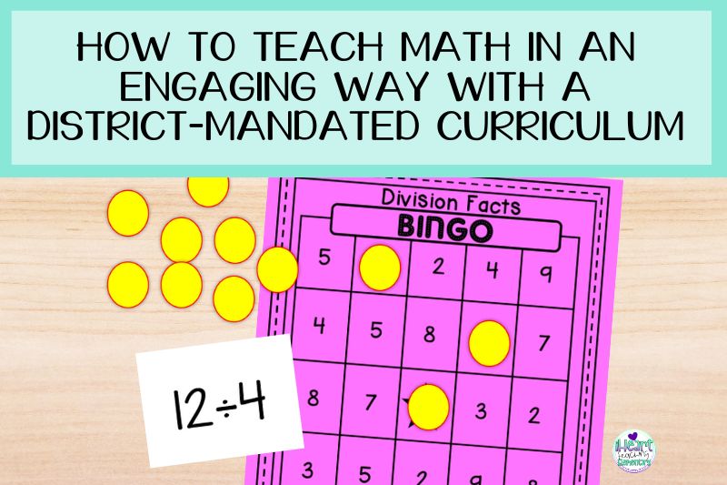 How to Teach Math in An Engaging Way With a District-Mandated Curriculum